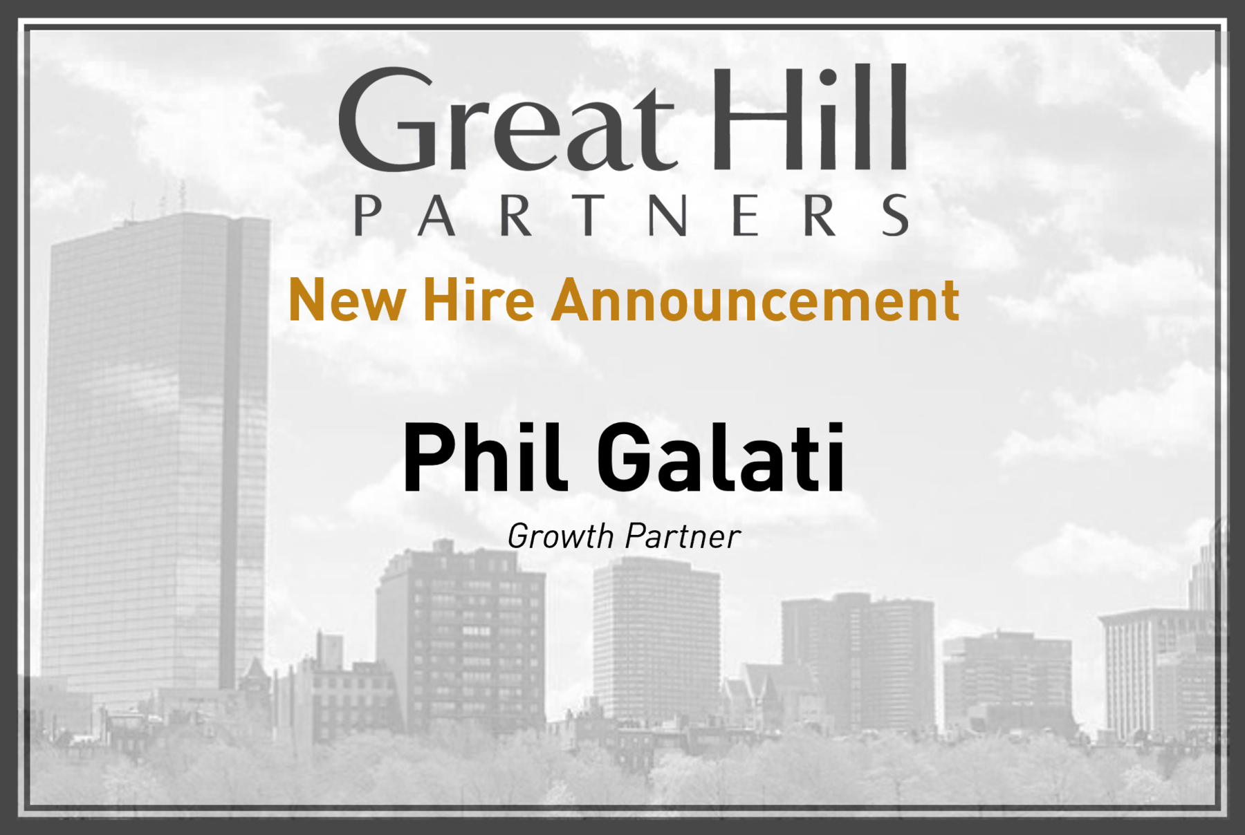 Great Hill Partners Adds Phil Galati as Growth Partner | News | Great ...